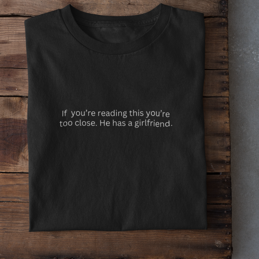 TOO CLOSE FUNNY T-SHIRT – Xpressive Wear